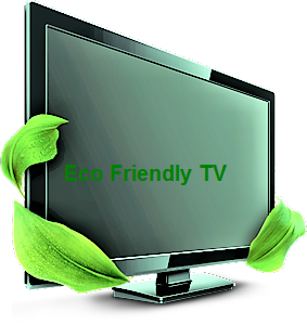Eco friendly television