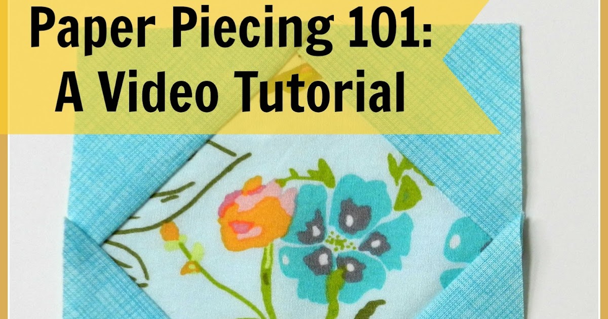 Ellison Lane : Paper Piecing for Beginners: A Tutorial!