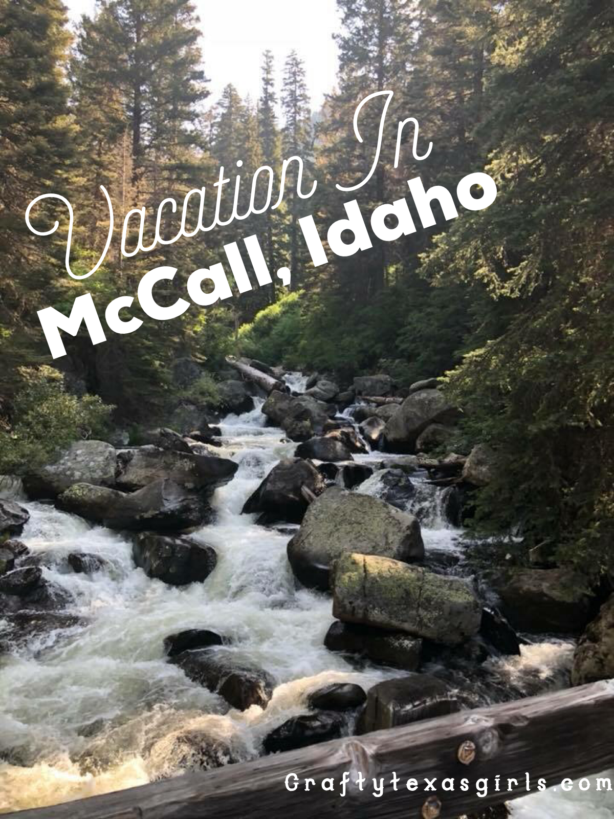 Crafty Texas Girls: McCall Idaho, Summer Vacation