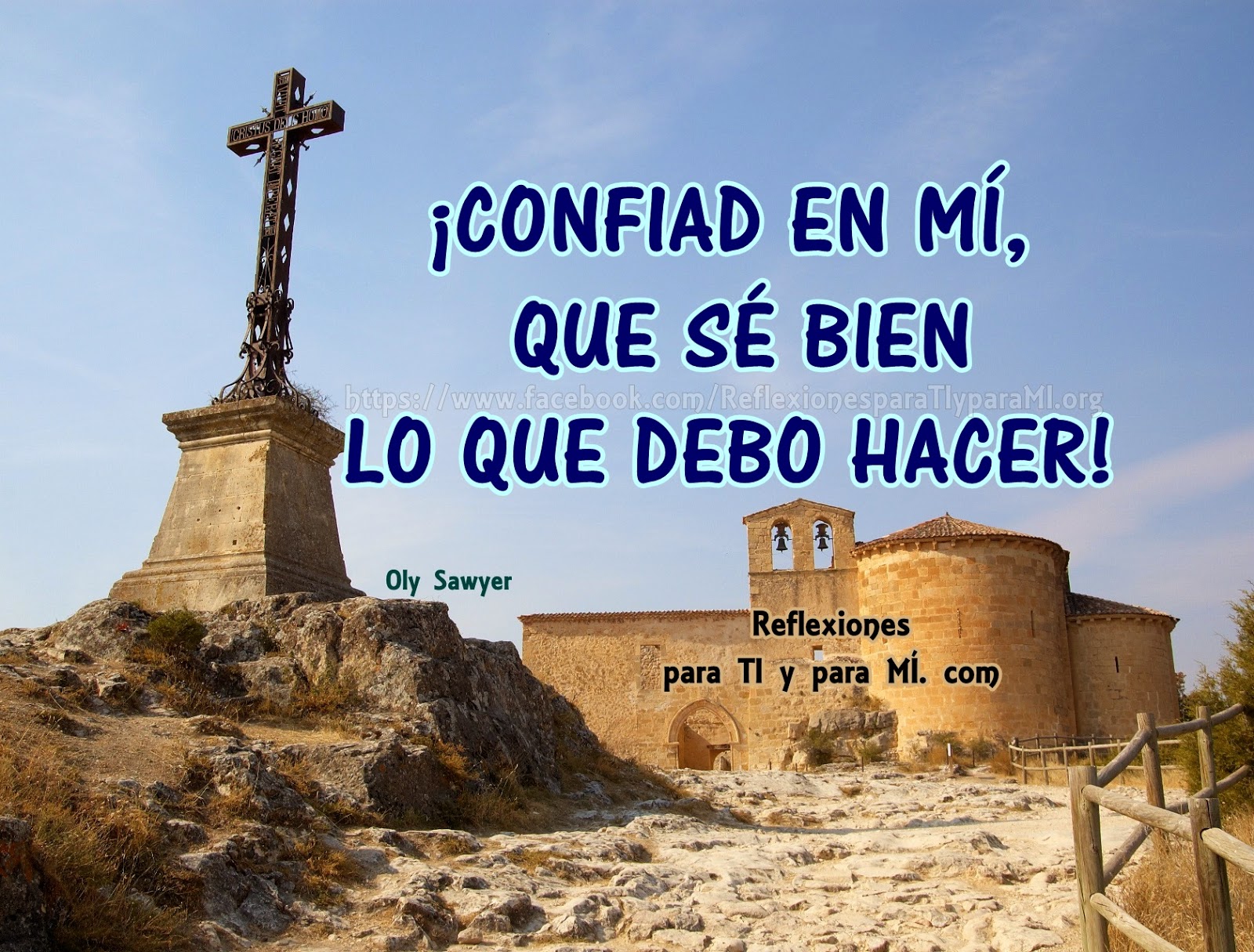 Reflexiones para TI y para MÍ: -** ¡Confiad en Mí! ... (Bella Reflexión)