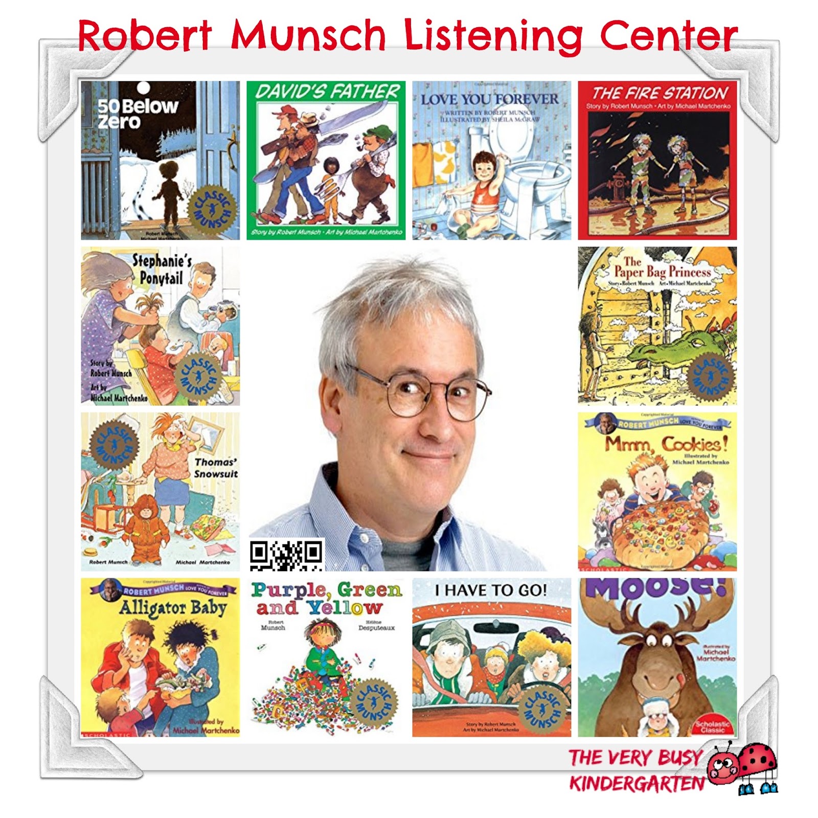 The Very Busy Kindergarten: Author Robert Munsch Listening Center QR Codes