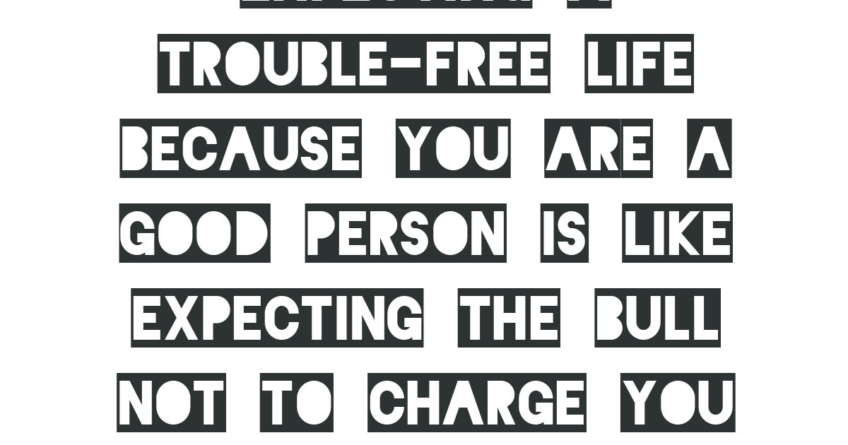 Deseret Designs: Expecting a trouble-free life because...