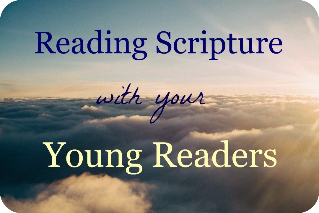 Education is a Life: Reading Scripture with your Young Readers