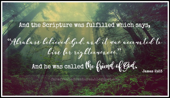 Farm Fresh Adventures: Friend of God {Five Minute Friday}