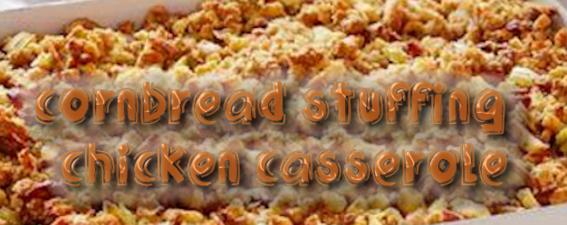 Gina's Italian Kitchen: Cornbread Stuffing Chicken Casserole
