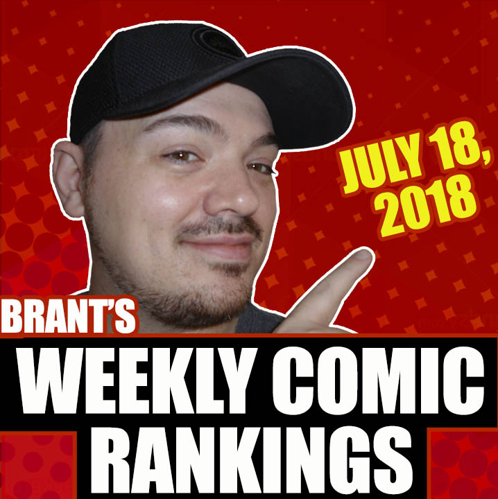 Brant's Weekly Comic Rankings #11 (July 18, 2018 Comics) - Comic Frontline