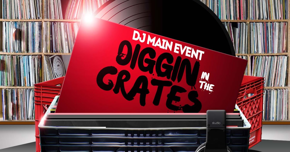 Dj Main Event - Diggin In The Crates | Dj Main Event