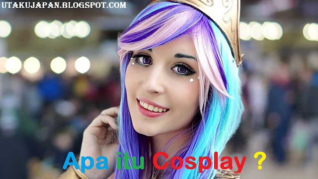 Pengertian dan Jenis-Jenis Cosplay - Utakujapan