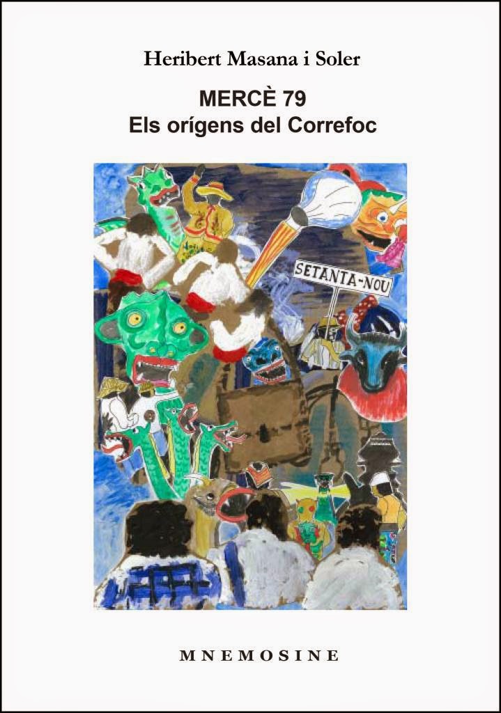 Llibres: 'MERCÈ 79. Els orígens del Correfoc', d'Heribert Masana i Soler