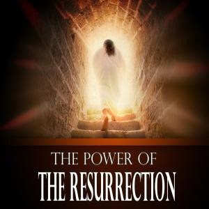 THE WORD FOR THE WORLD: RESURRECTION: SACRIFICE TRANSFORMED AND GLORIFIED