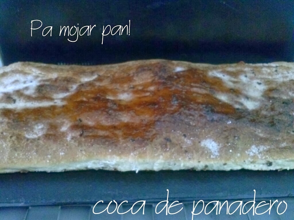 pa mojar pan!: Coca de panadero