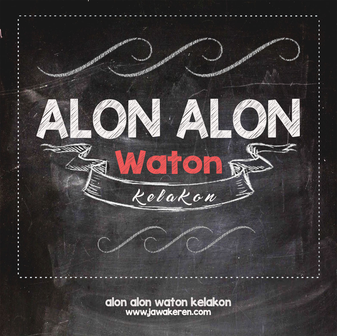 Jawa Dikala Senja: Alon-alon waton kelakon