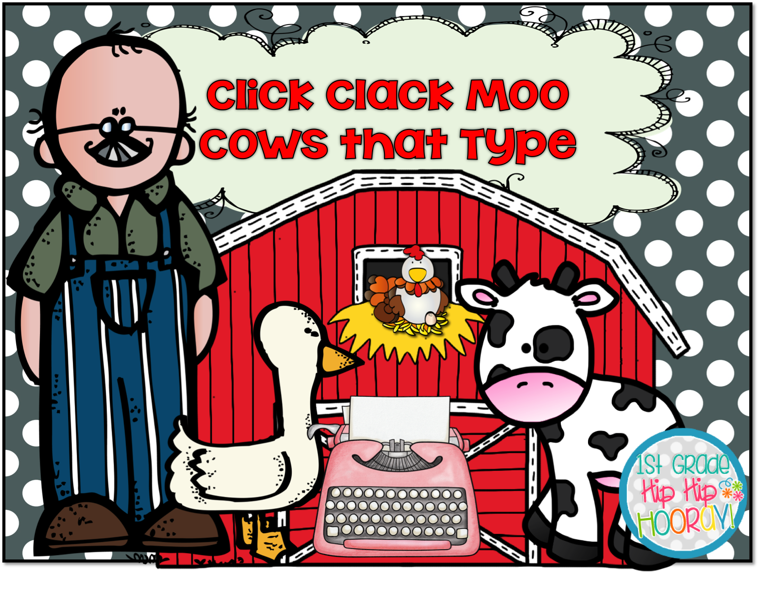 1st Grade Hip Hip Hooray!: Click Clack Moo...Cows that Type... Literary ...