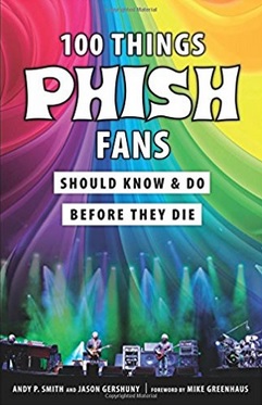 New Phish Book: 100 Things Phish Fans Should Know & Do Before They Die