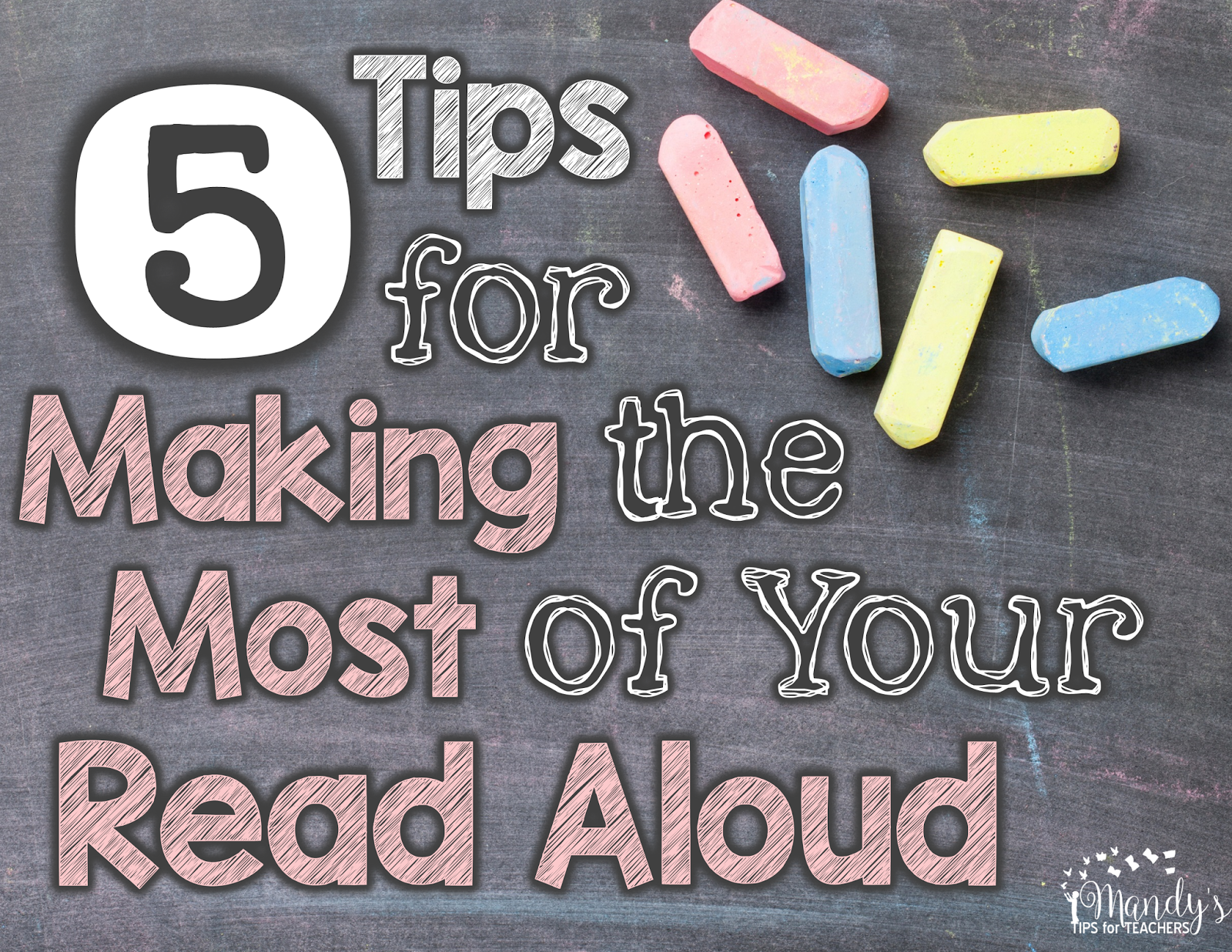 5 Tips for Making the Most of Your Read Aloud - Mandy's Tips for Teachers