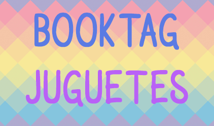 Entre libritos: BOOKTAG: JUGUETES