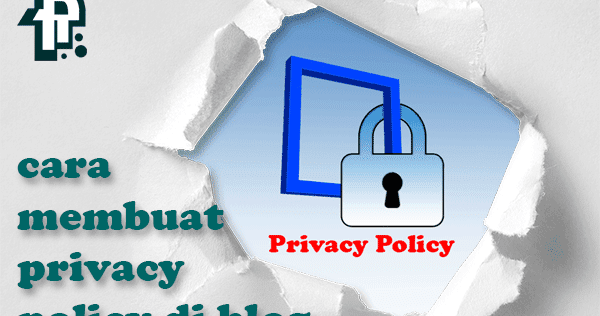 Cara Membuat Halaman Privacy Policy Online di Blog