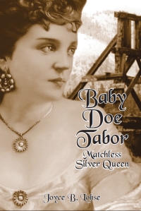 Mary E. Trimble: Book Review: Baby Doe Tabor: Matchless Silver Queen
