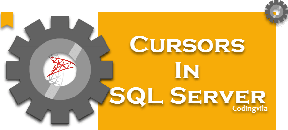 What is a cursor in SQL Server? | Codingvila