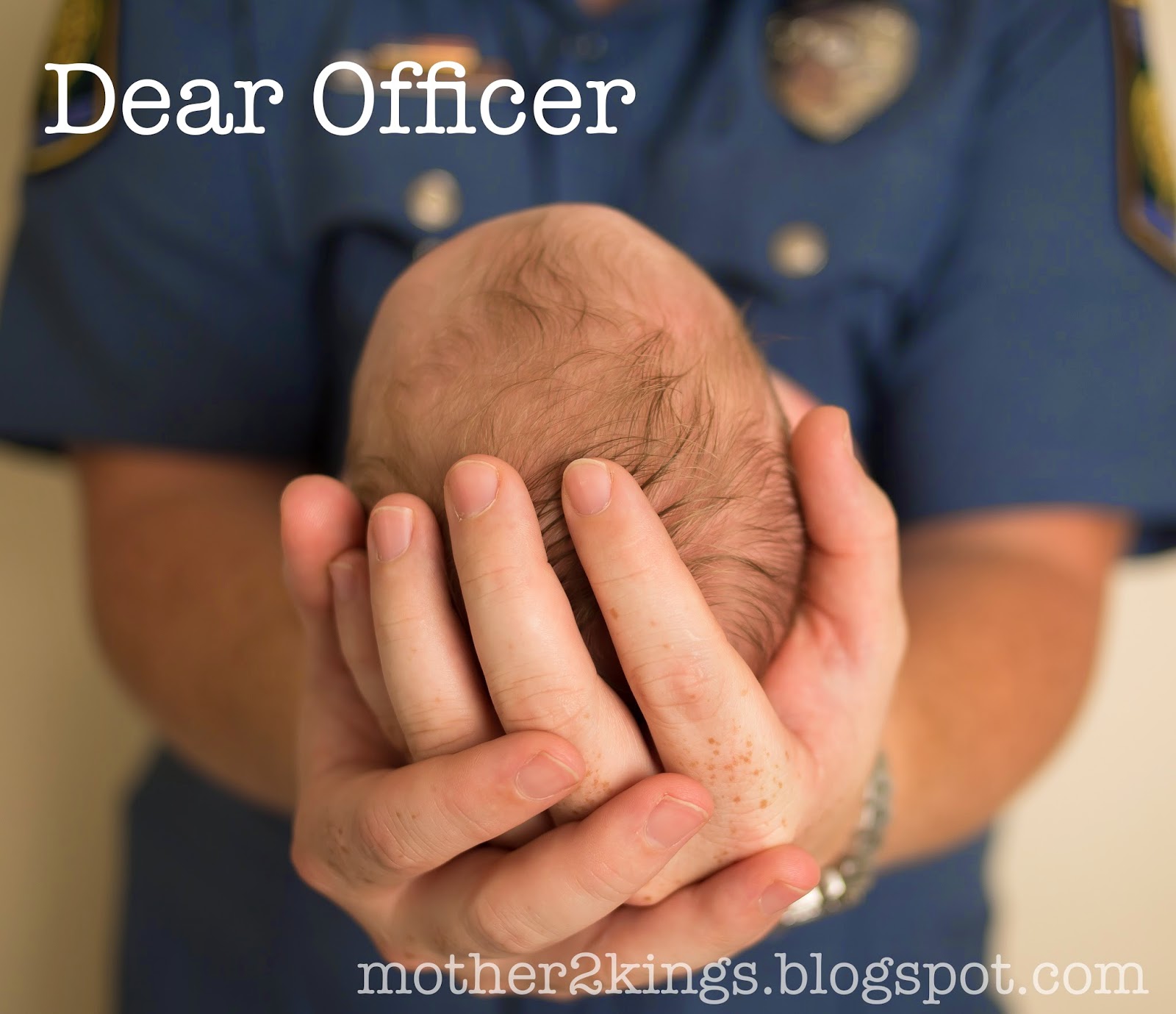 Mother to Kings: Dear Officer