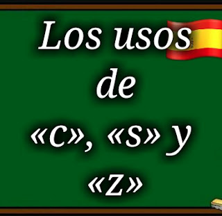 Blog de la Lengua : USOS DE LA C, S Y Z