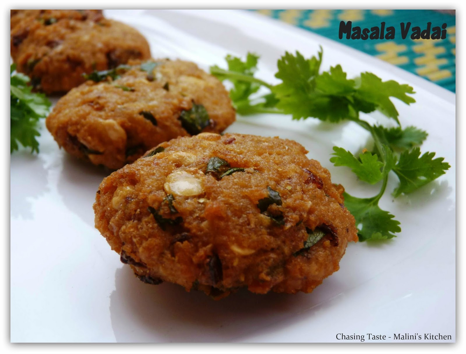 Chasing Taste: Masala Vadai Recipe - Paruppu Vadai Recipe - Spiced Dal ...