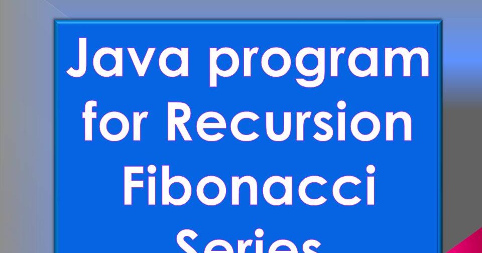 Technical Tips Trick and Java Tutorials : Java program for Recursion ...