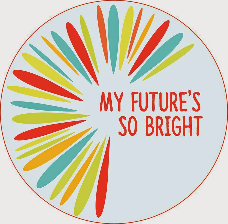 My Future's So Bright!: Welcome