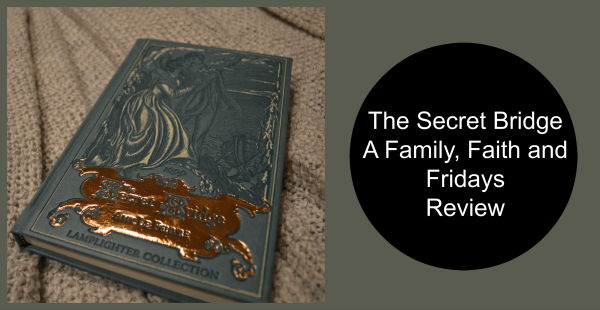 Family, Faith, and Fridays: The Secret Bridge- Homeschool Review Crew ...