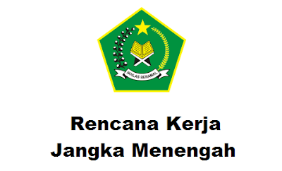 Rencana Kerja Jangka Menengah Madrasah (RKJM) MI, MTS, MA 2017 ~ RKS ...