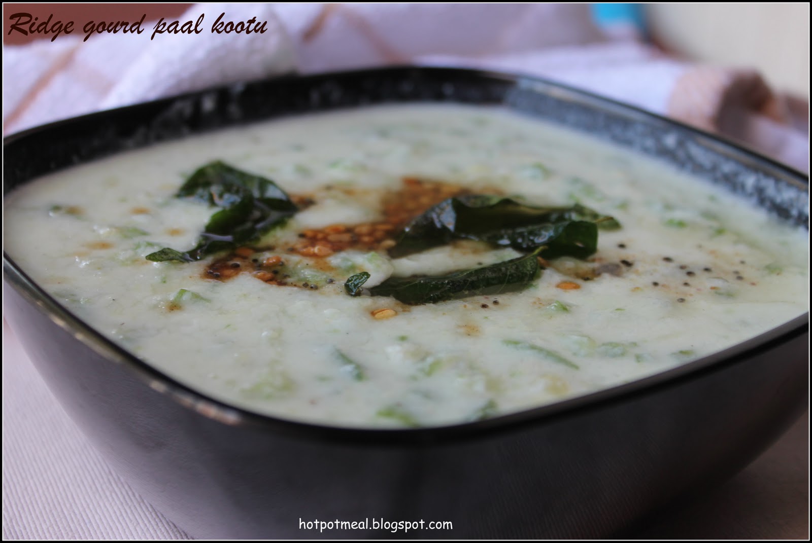 Hot pot cooking: Peerkangai (Ridge gourd) paal kootu