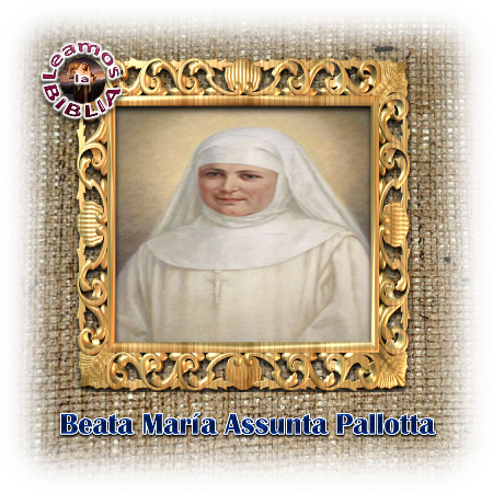 Leamos la BIBLIA: Beata María Assunta Pallotta