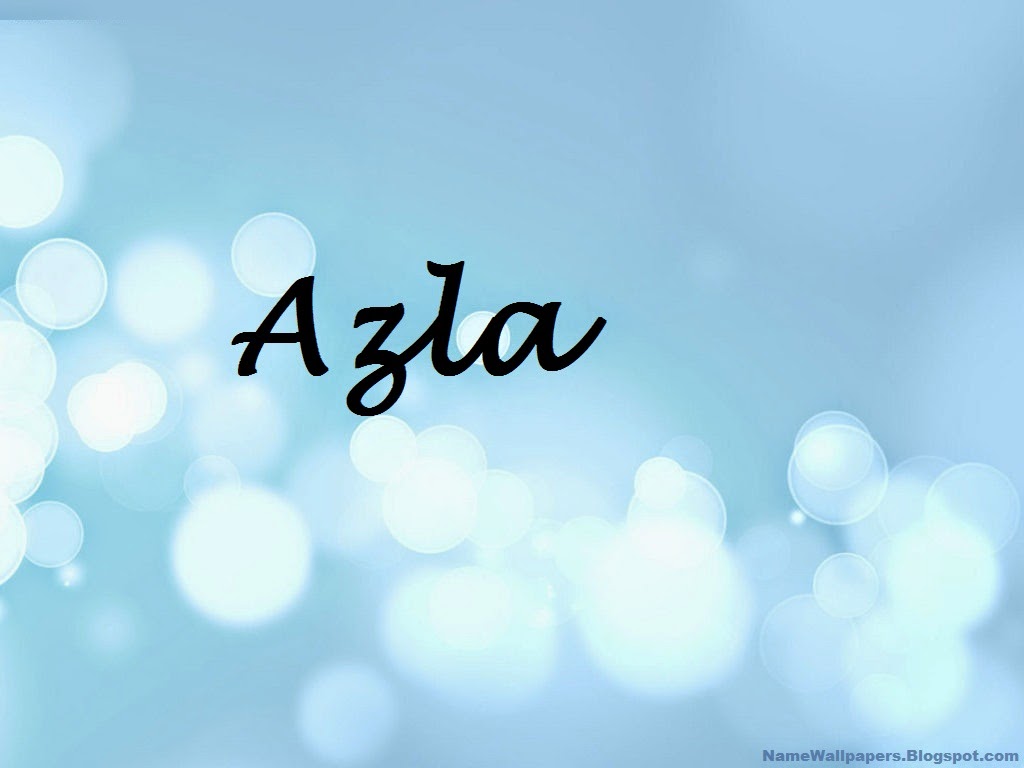 Azla Name Wallpapers Azla ~ Name Wallpaper Urdu Name Meaning Name ...