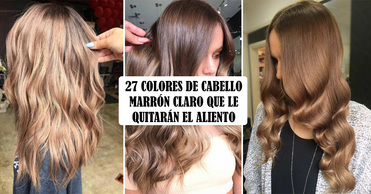 27 COLORES DE CABELLO MARRÓN CLARO QUE LE QUITARÁN EL ALIENTO - Hombre ...