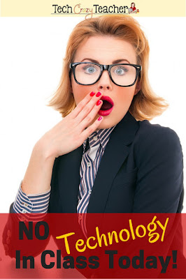 No Technology in Class Today?!? - Tech Crazy Teacher