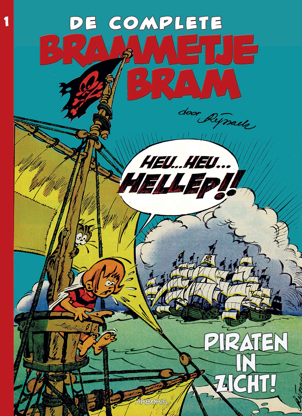 Bunt Blogt: De Complete Brammetje Bram: deel 1, Piraten in zicht!