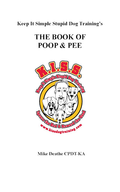 THE DOG OWNER'S BOOK OF POOP AND PEE!! - FastPencil - K.I.S.S. Dog Training