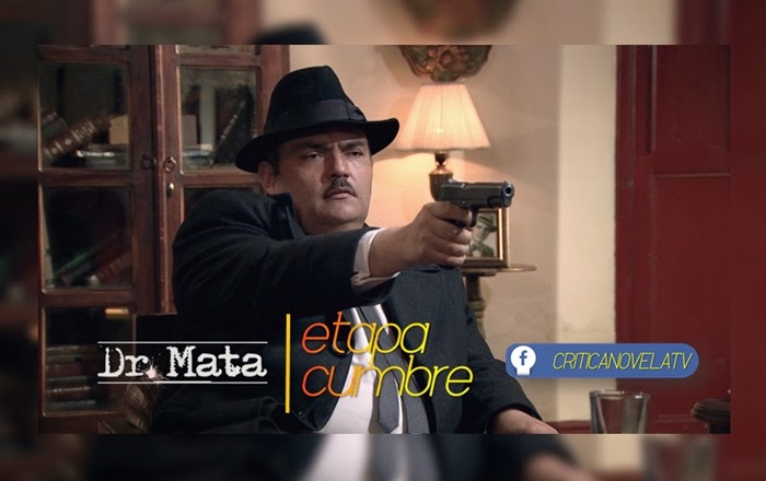 EtapaCumbre: Doctor Mata | Crítica Novela Tv
