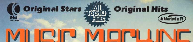 K-Tel Kollection 1973-1983: MUSIC MACHINE [1977]