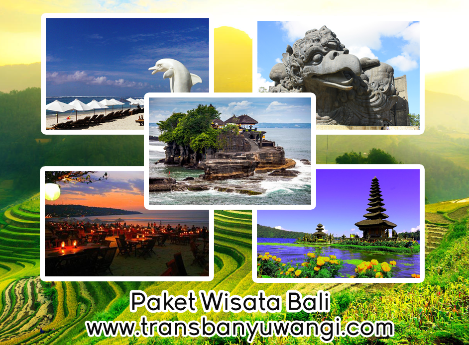 Paket Wisata Bali - Trans Banyuwangi