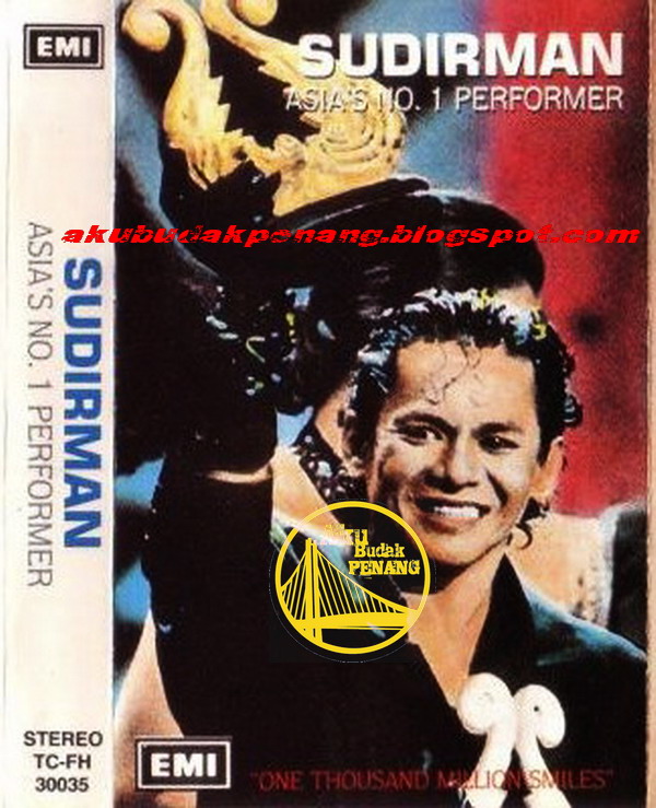 Sudirman - Asia's No.1 Performer [1989] | Arkib Budak Penang - Khazanah ...