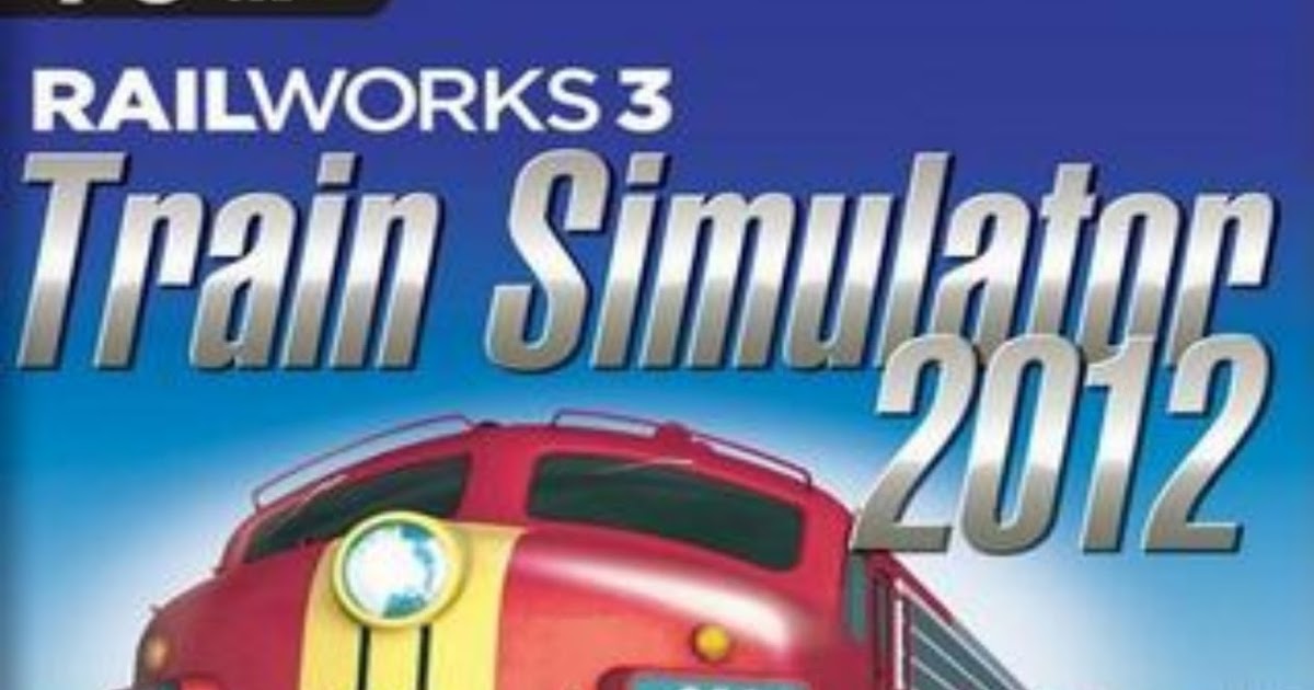 RAILWORKS 3 Train Simulator 2012 Full + Update | PC Games Free Download