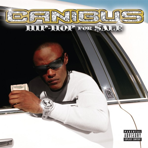 The Lost Tapes: [Shelved Classics] CANIBUS - "Hip Hop For $ale"; OG w ...