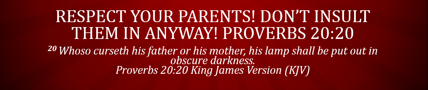 As A #Christian: Respect your parents! Proverbs 20:20