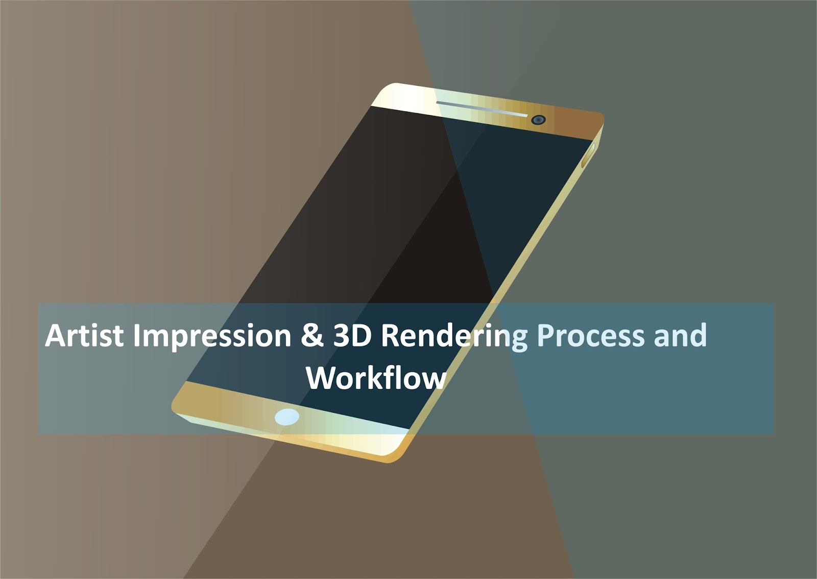 Artist Impression & 3D Rendering Process and Workflow