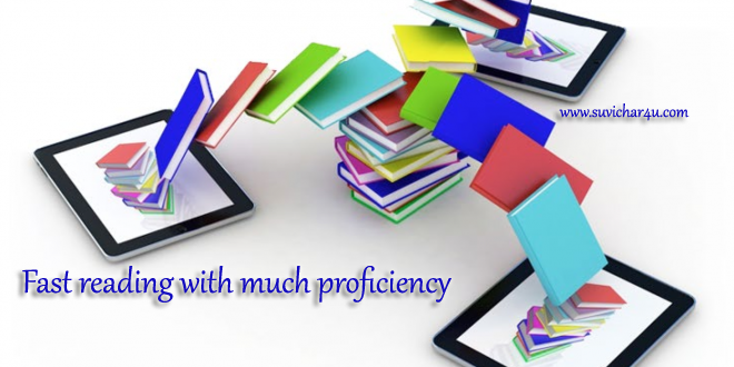 Fast reading with much proficiency