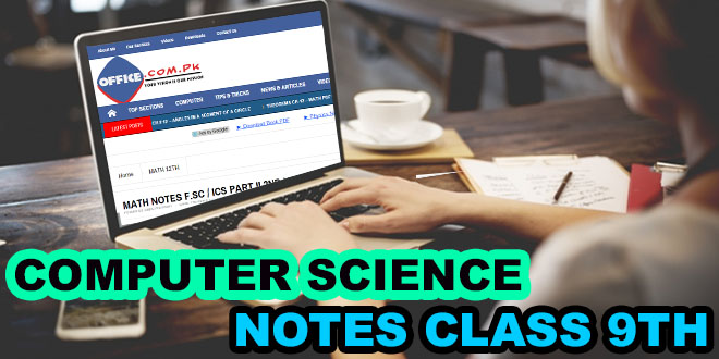 Computer Science Notes 9th Class Jabir Ali Siddique computer-science-notes-9th-class-jabir-ali-siddique