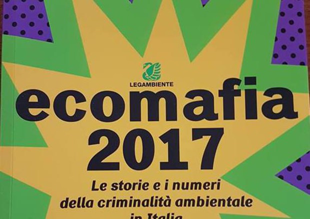 FRANCO BRUGNOLA: ECOMAFIA 2017 - IL RAPPORTO ANNUALE DI LEGAMBIENTE ...