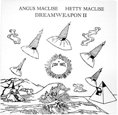 Bleak Bliss: Angus MacLise / Hetty MacLise - Dreamweapon II