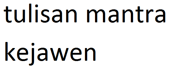 ILMU PELET JARAK JUAH SEKALI: tulisan mantra kejawen